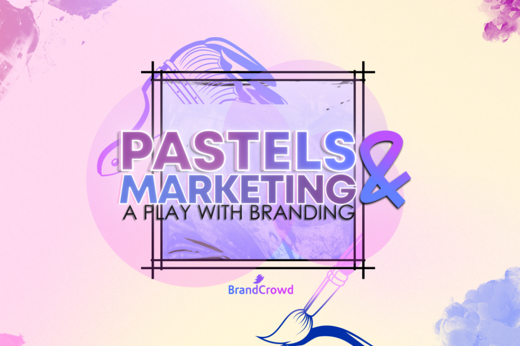 Pastels and Marketing: A Play with Branding | BrandCrowd blog