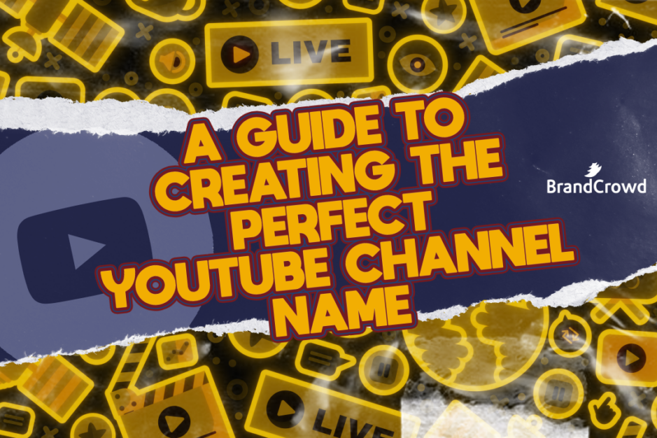 A Guide To Creating The Perfect YouTube Channel Name | BrandCrowd blog