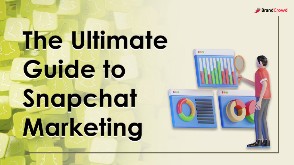 Snapchat Marketing 101: A Beginner’s Guide to Unlocking Its Full ...